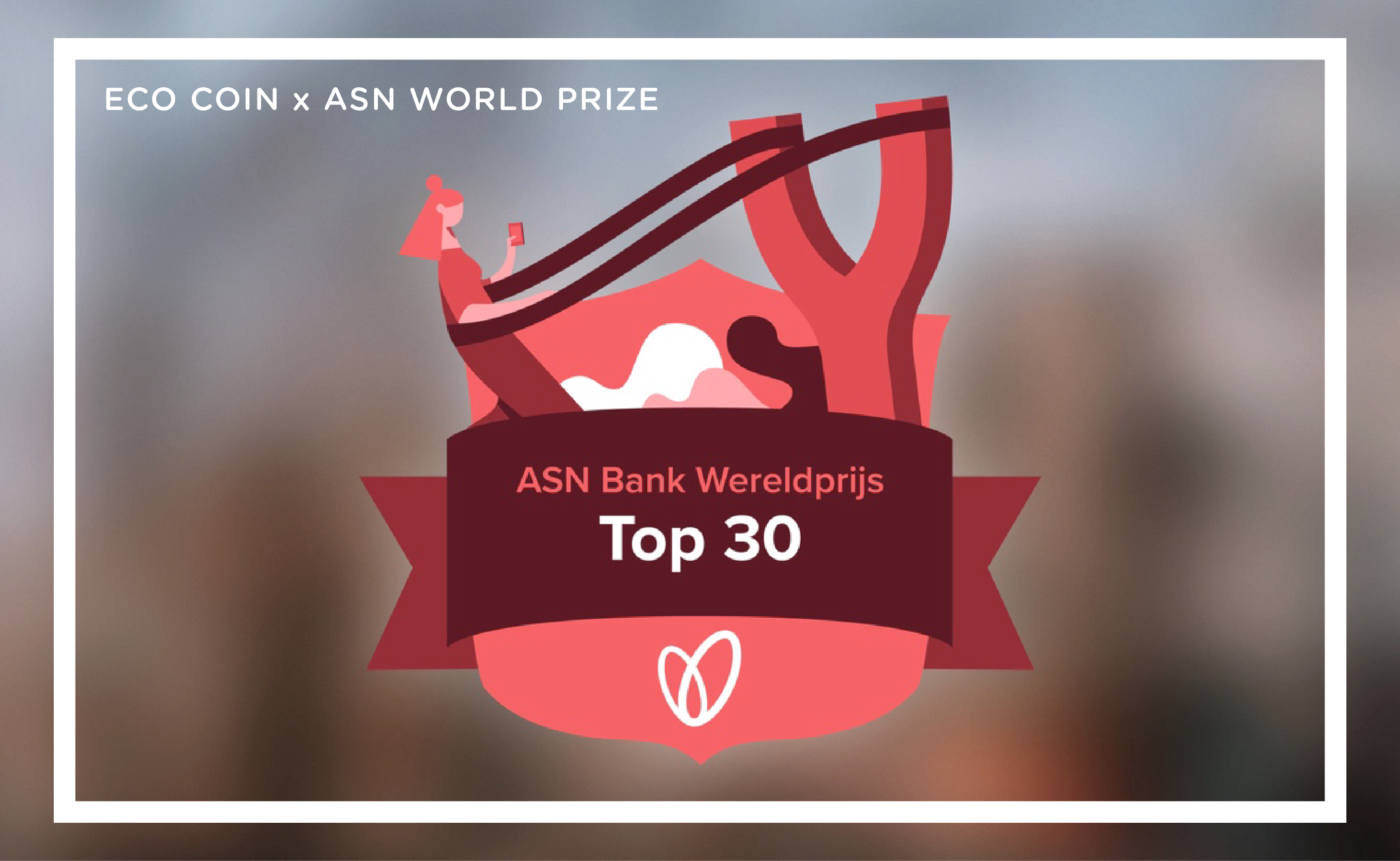 ECO Coin Makes Top 30 in ASN Bank World Prize